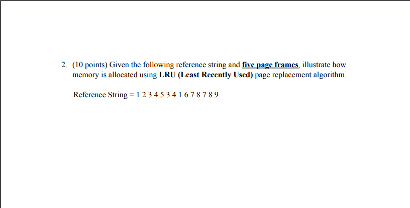 Solved 2. (10 points) Given the following reference string | Chegg.com