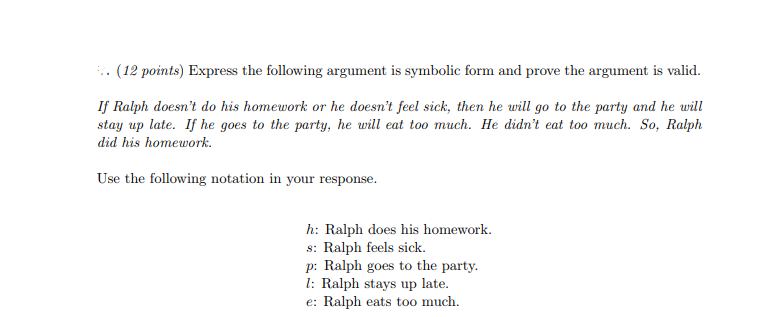 Solved Express the following argument is symbolic form and | Chegg.com