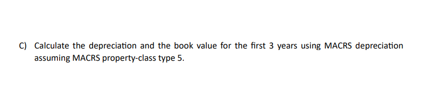 Solved C) Calculate the depreciation and the book value for | Chegg.com