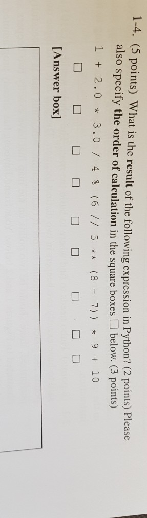 Solved Does the rule apply to python where: brackets > power | Chegg.com