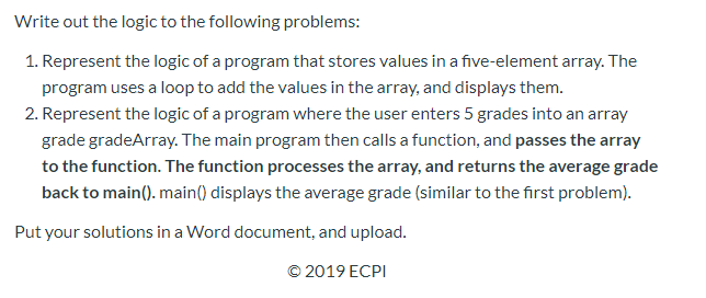Solved Write out the logic to the following problems: 1. | Chegg.com