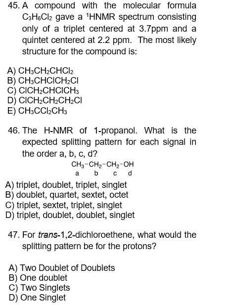 Solved 45. A compound with the molecular formula C3H6Cl2 | Chegg.com