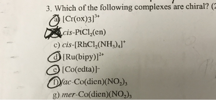 Solved Which of the following complexes are chiral? a) | Chegg.com
