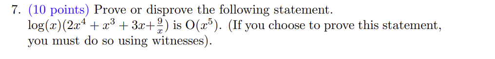 Solved 7. (10 points) Prove or disprove the following | Chegg.com