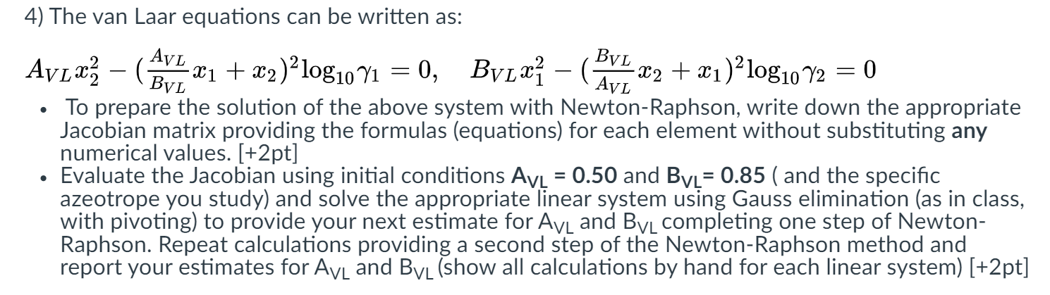 Solved 4) The van Laar equations can be written as: Byl | Chegg.com