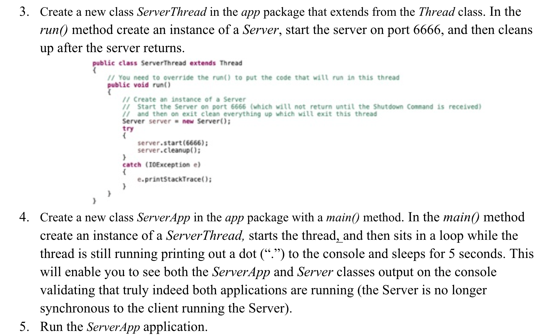 Solved 3. Create a new class ServerThread in the app package | Chegg.com