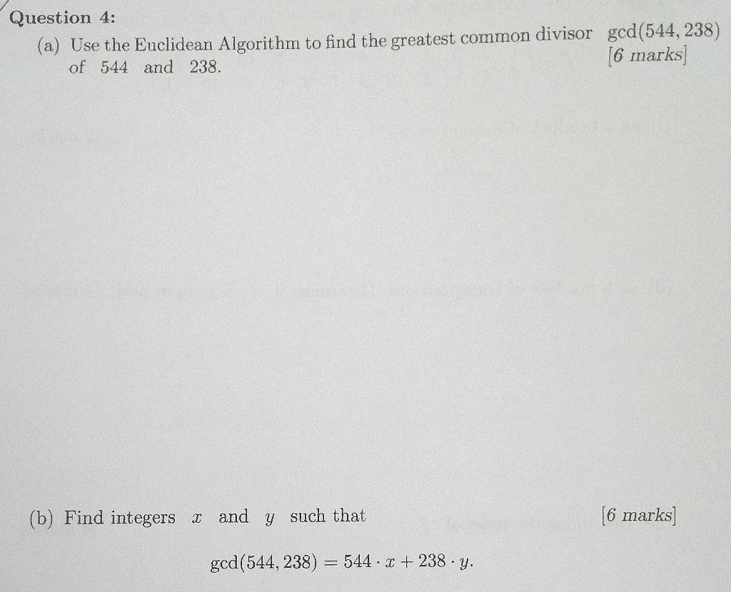 Solved Question 4: (a) Use the Euclidean Algorithm to find | Chegg.com