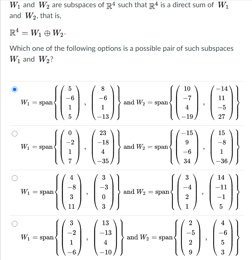Solved W1 and W2 are subspaces of R4 such that R4 is a | Chegg.com