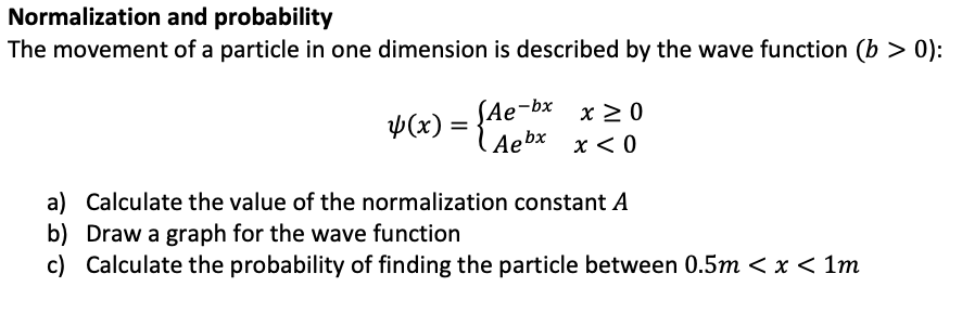 Solved Normalization and probability The movement of a | Chegg.com