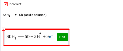Solved Incorrect. SbH3 Sb (acidic solution) + SbH, Sb + 3H + | Chegg.com