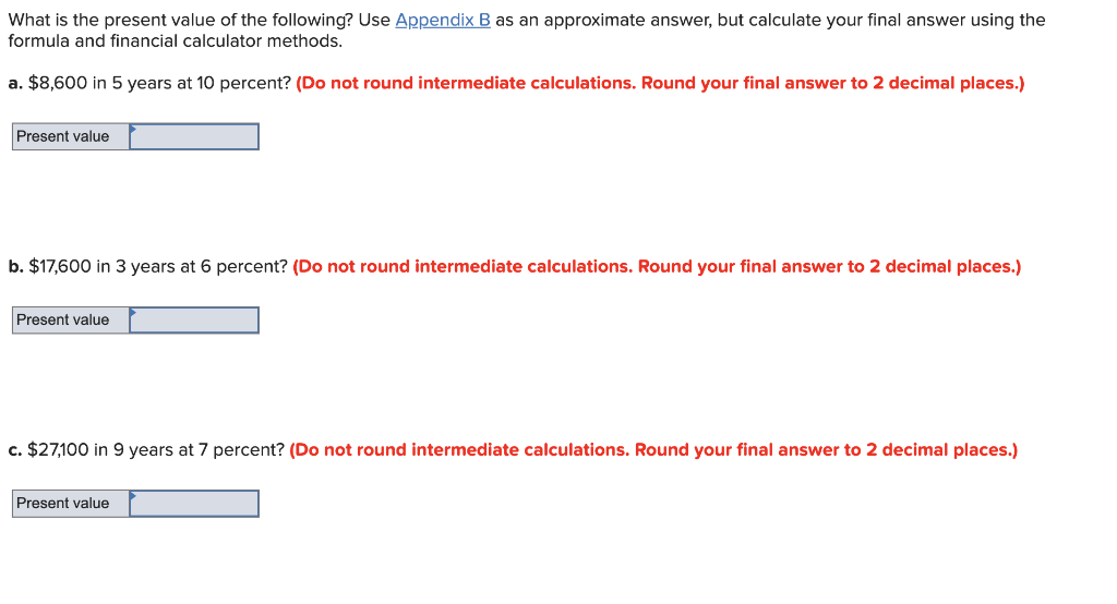 Solved What is the present value of the following? Use | Chegg.com