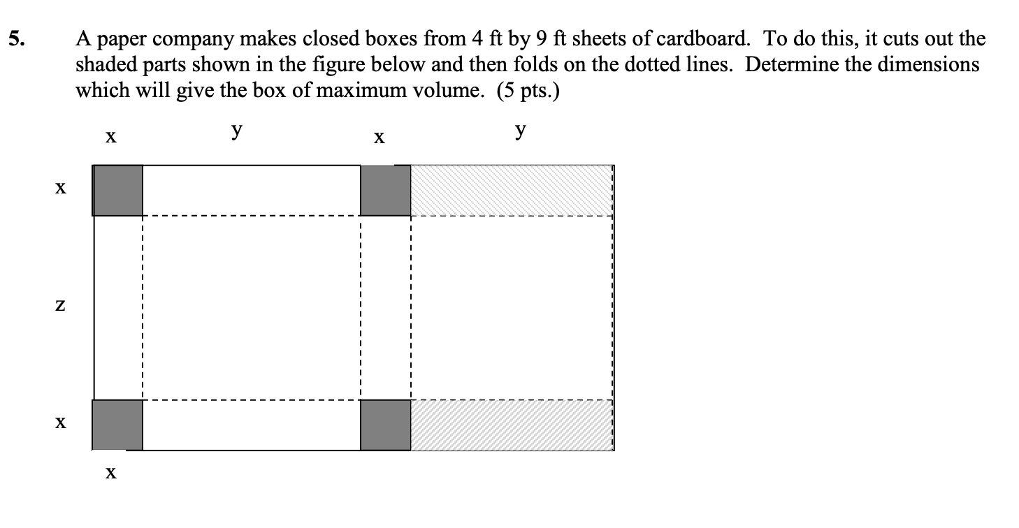 Solved A paper company makes closed boxes from 4 ft by 9 ft | Chegg.com