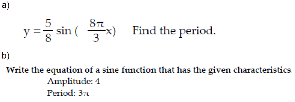 Solved y=85sin(−38πx) Find the period. b) Write the equation | Chegg.com