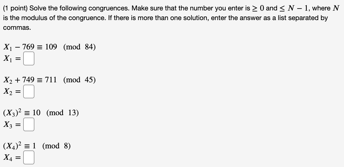 Solved ( 1 point) Solve the following congruences. Make sure | Chegg.com