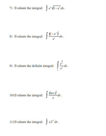 Solved 7) Evaluate the integral: ∫ex1+exdx. 8) Evaluate the | Chegg.com