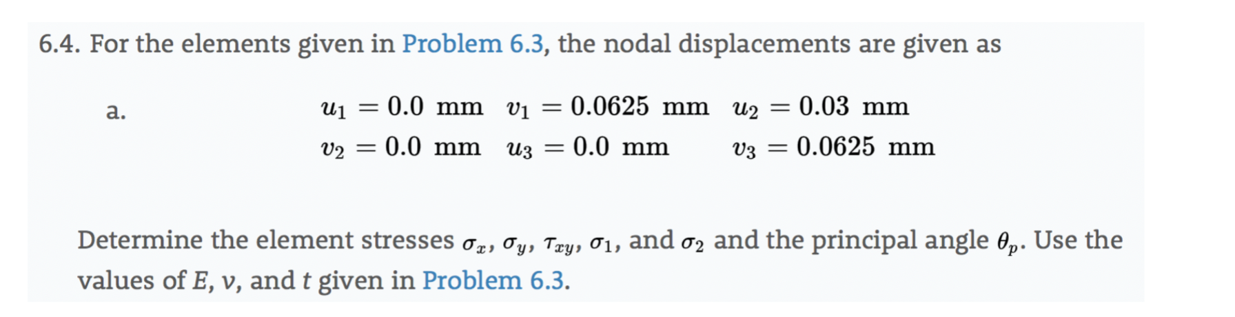 Solved 6.3. Evaluate the stiffness matrix for the elements | Chegg.com