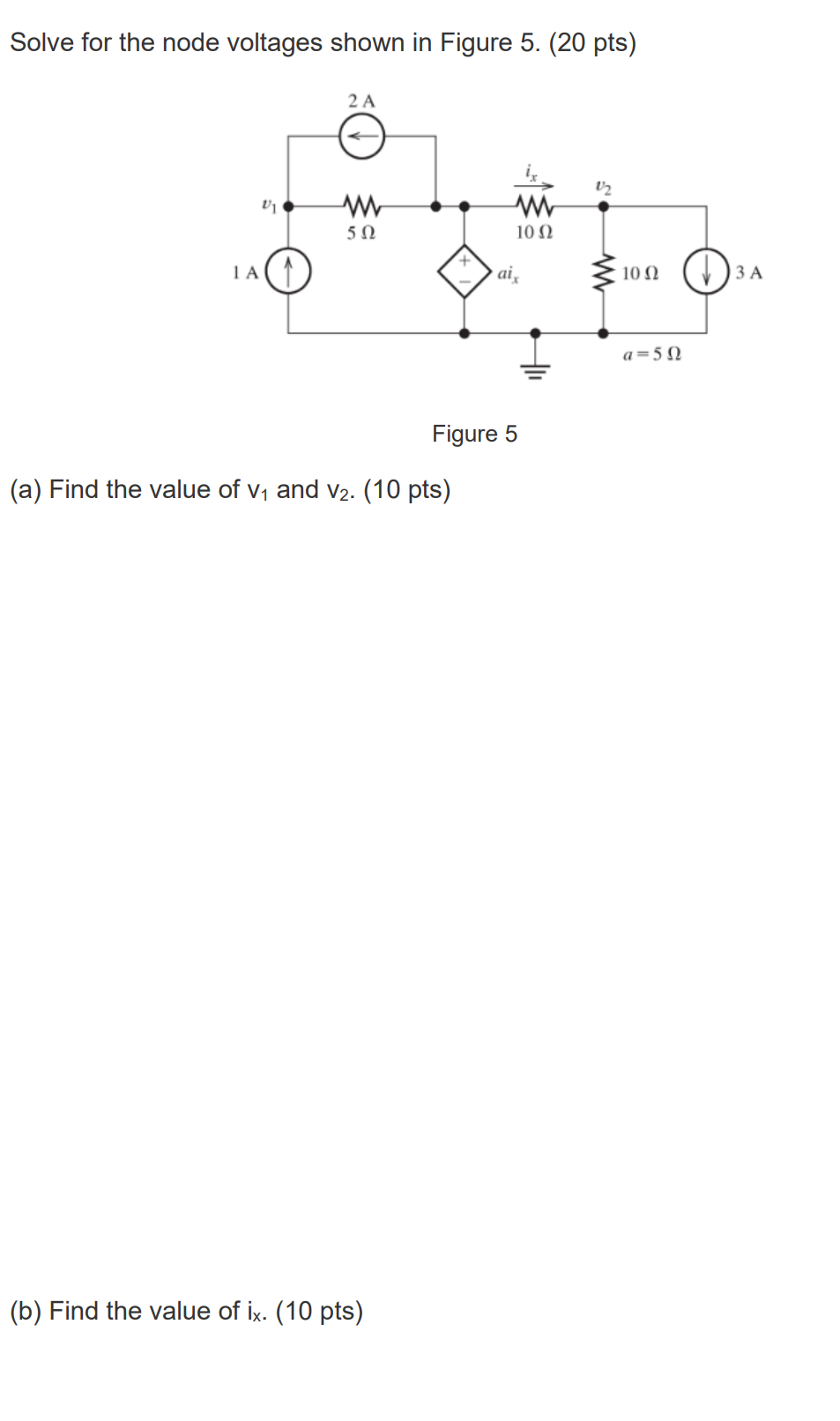 Solved Solve for the node voltages shown in Figure 5. (20 | Chegg.com