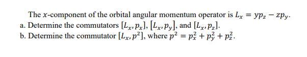 Solved The x-component of the orbital angular momentum | Chegg.com