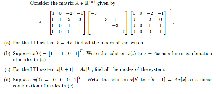 Solved Consider the matrix A∈R4×4 given by | Chegg.com