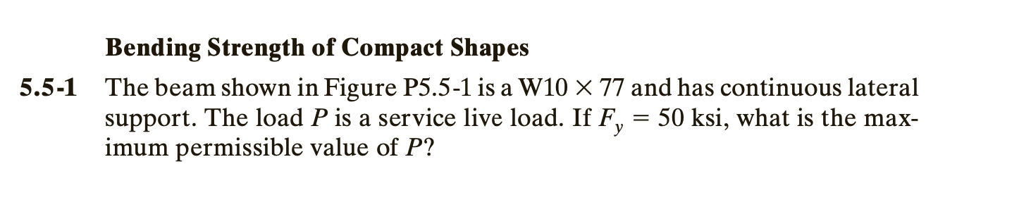 Solved Bending Strength of Compact Shapes .5-1 The beam | Chegg.com