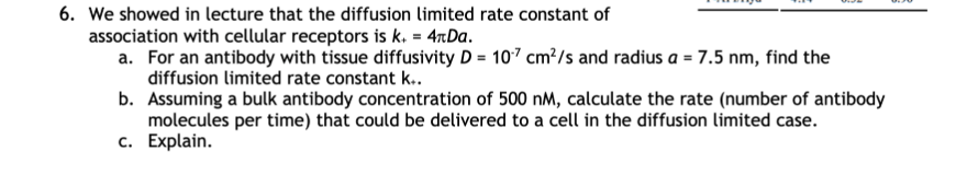 Solved 6. We showed in lecture that the diffusion limited | Chegg.com