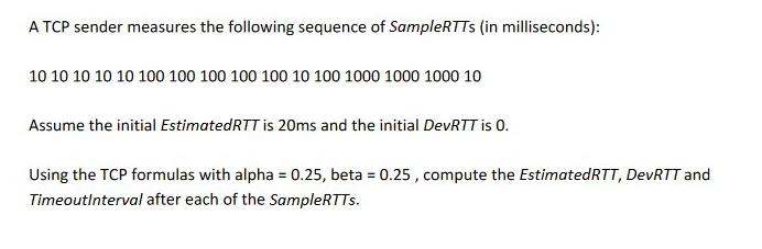 Solved A TCP sender measures the following sequence of | Chegg.com
