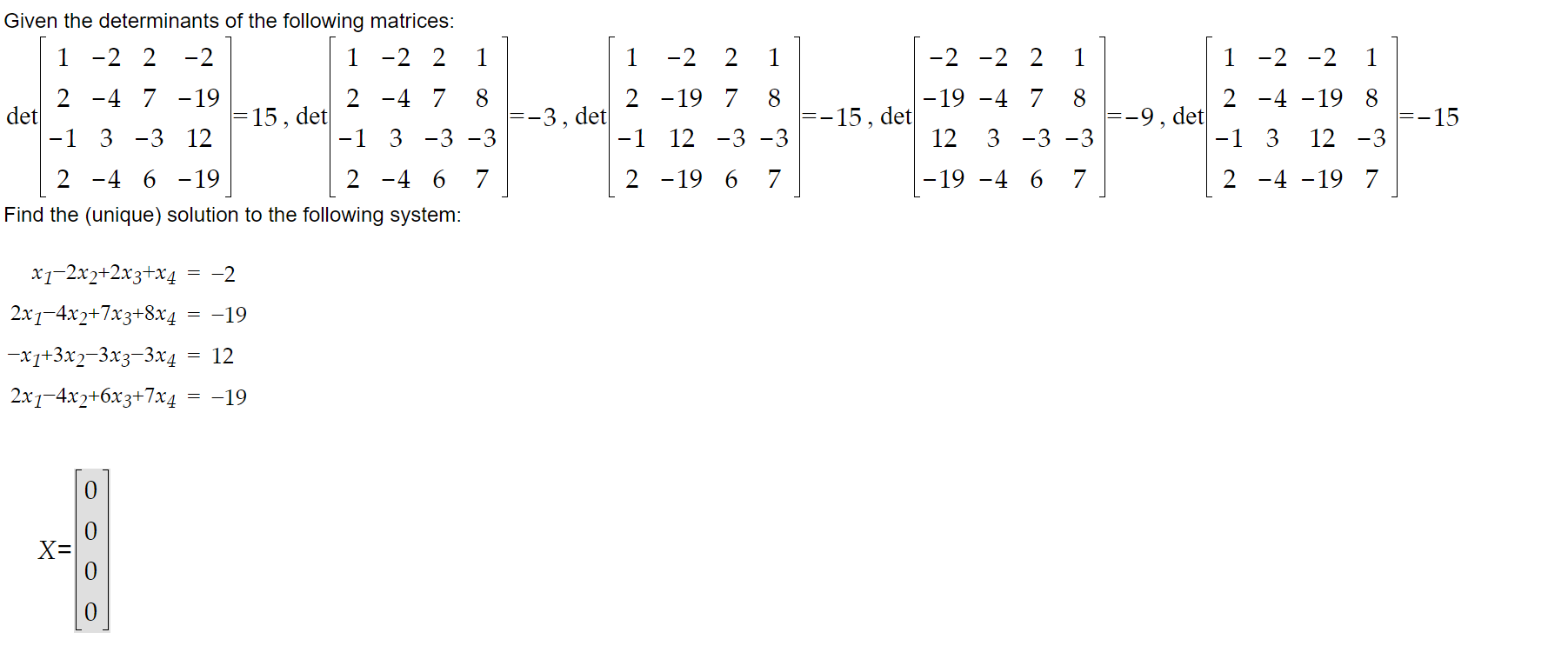 Solved Given the determinants of the following matrices: | Chegg.com