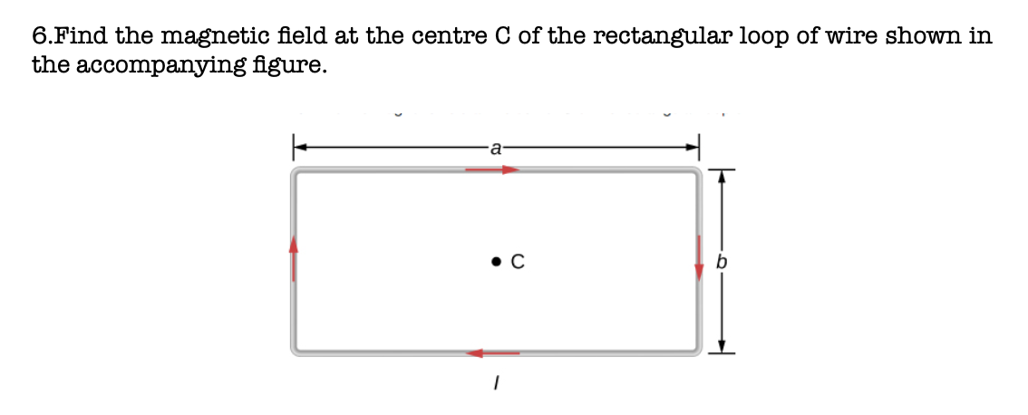 Solved 6.Find the magnetic field at the centre C of the | Chegg.com