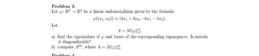 Solved - Problem 3. Let o: R2 R2 be a linear endomorphism | Chegg.com