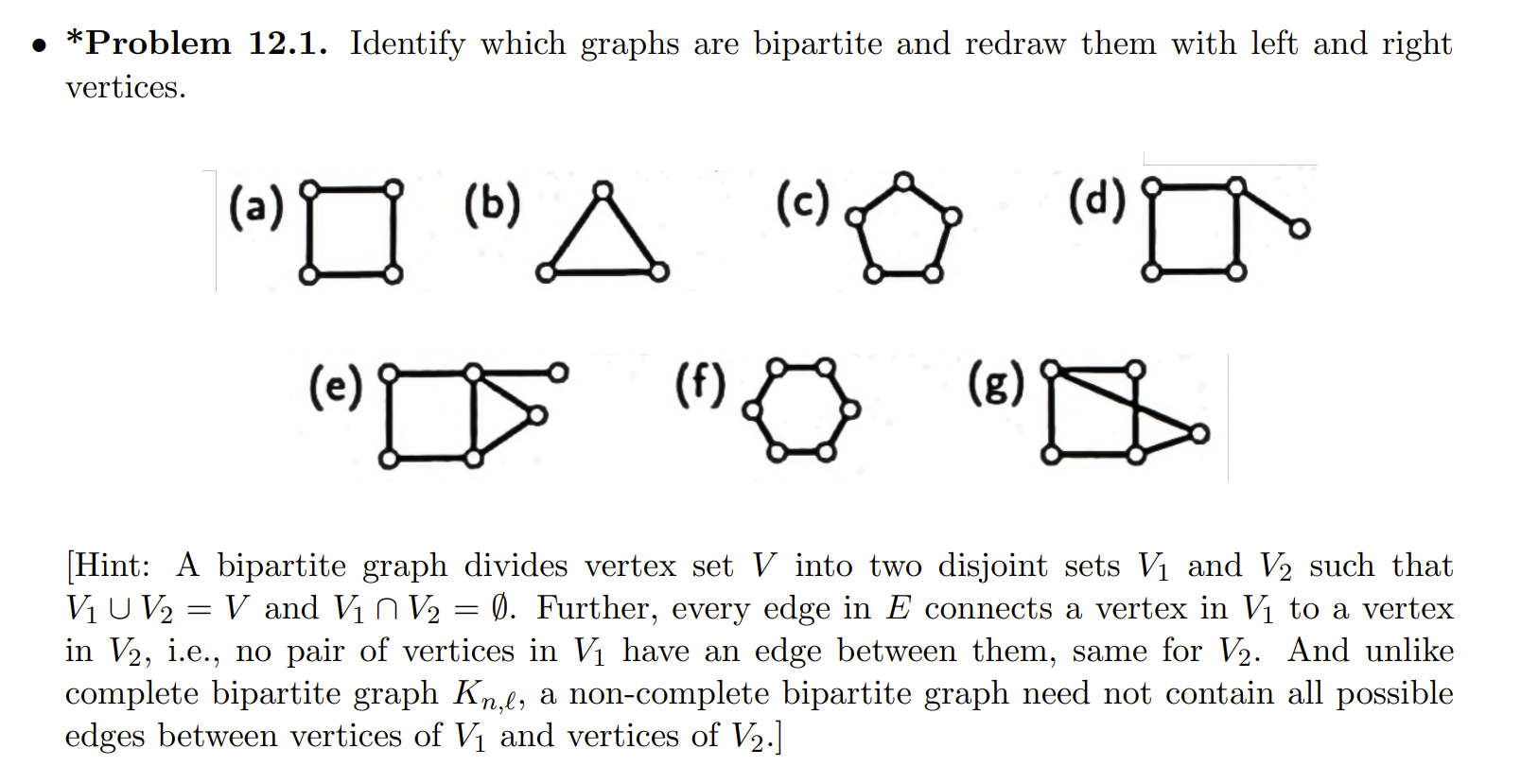 Solved - *Problem 12.1. Identify which graphs are bipartite | Chegg.com