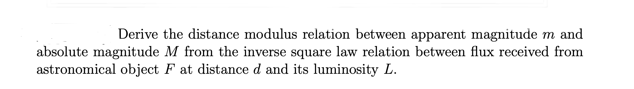 Solved Derive the distance modulus relation between apparent | Chegg.com