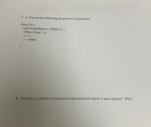 Solved 2. a. Convert the following program to use generics | Chegg.com