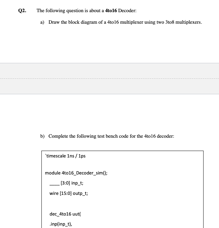 Solved Q2. The following question is about a 4 to16 Decoder: | Chegg.com