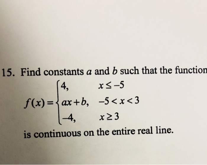 Solved 15. Find constants a and b such that the function 4 | Chegg.com