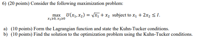 Solved 6) (20 points) Consider the following maximization | Chegg.com