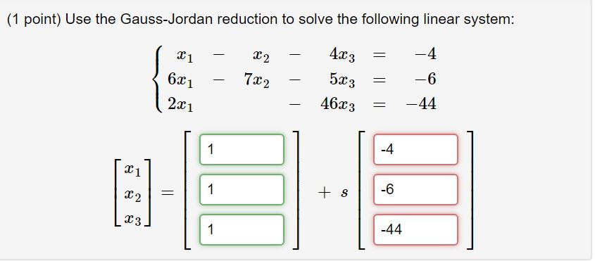 Solved (1 point) Use the Gauss-Jordan reduction to solve the | Chegg.com