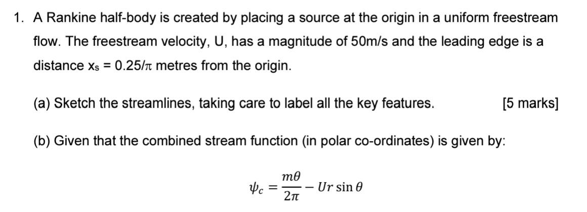 Solved 1. A Rankine half-body is created by placing a source | Chegg.com