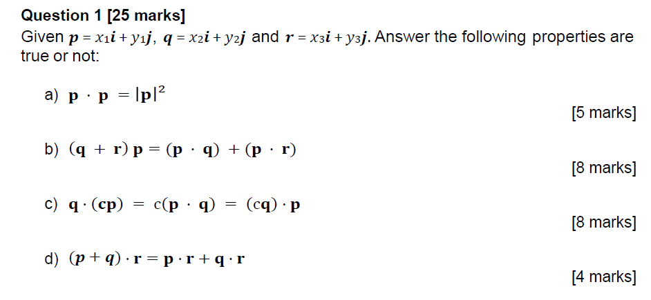 Solved Question 1 [25 ﻿marks]Given p=x1i+y1j,q=x2i+y2j ﻿and | Chegg.com