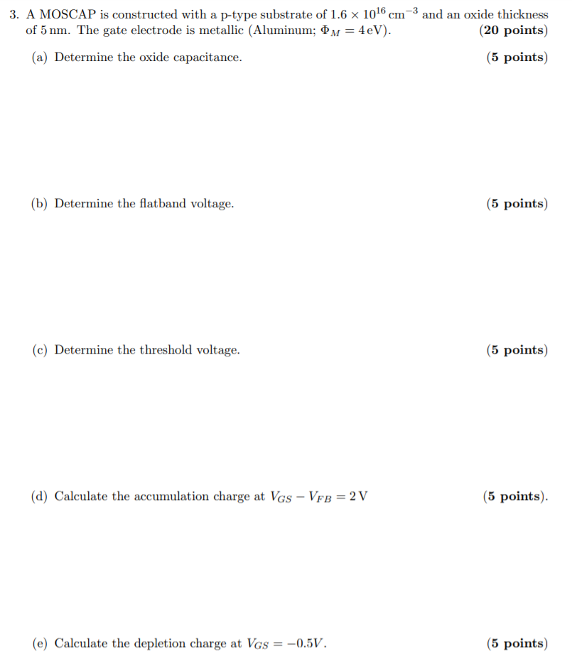 Solved 3. A MOSCAP is constructed with a p-type substrate of | Chegg.com