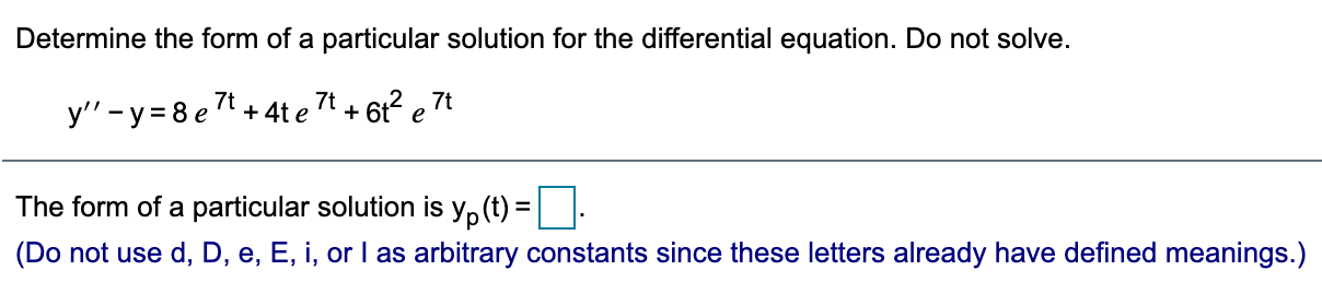 Solved Determine the form of a particular solution for the | Chegg.com