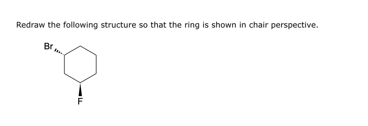 Solved Redraw the following structure so that the ring is | Chegg.com