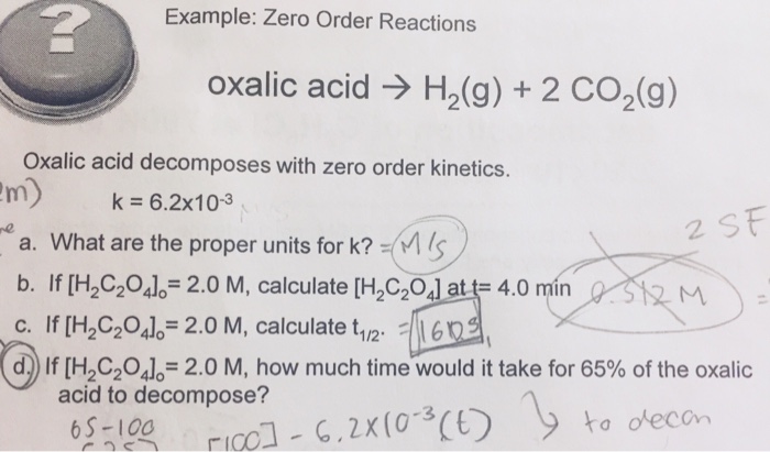 Solved Example: Zero Order Reactions oxalic acid → H2(g) + 2 | Chegg.com