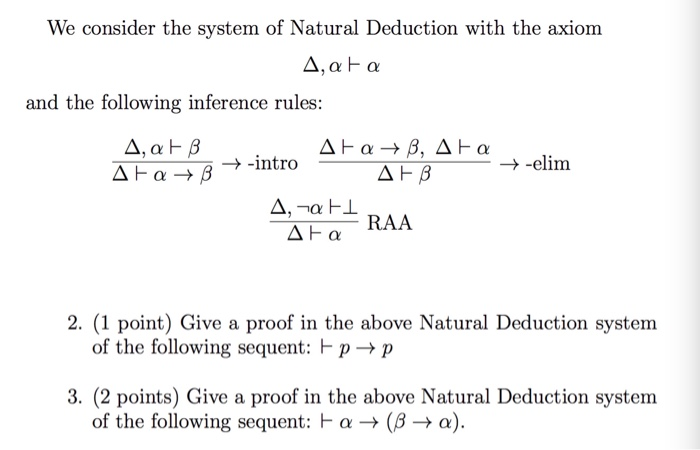 We consider the system of Natural Deduction with the | Chegg.com