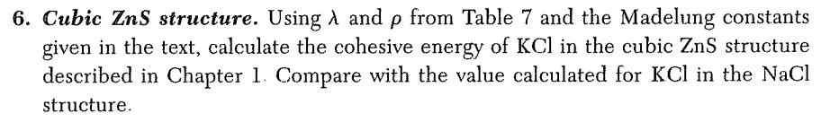 Solved 6. Cubic ZnS structure. Using , and p from Table 7 | Chegg.com