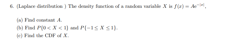 Solved 6. (Laplace distribution ) The density function of a | Chegg.com