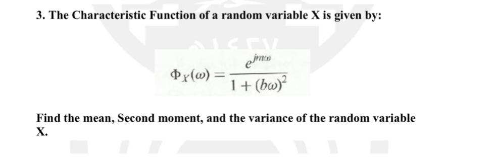 Solved 3. The Characteristic Function of a random variable X | Chegg.com