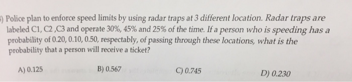 Solved Police plan to enforce speed limits by using radar | Chegg.com