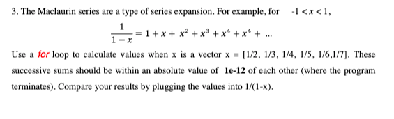 Solved 3. The Maclaurin series are a type of series | Chegg.com
