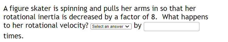 Solved A figure skater is spinning and pulls her arms in so | Chegg.com