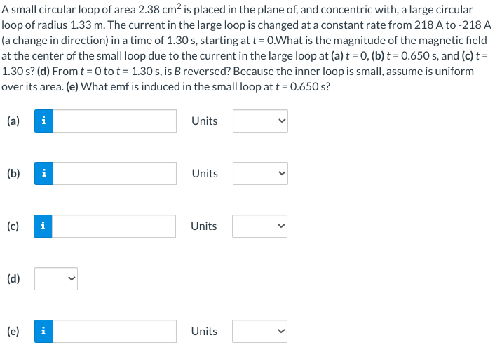 Solved A small circular loop of area 2.38 cm2 is placed in | Chegg.com